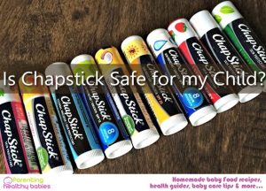 Is Chapstick Safe for My Child?