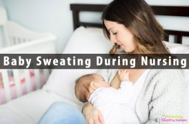 Baby Sweating During Nursing: 11 Causes and Remedies